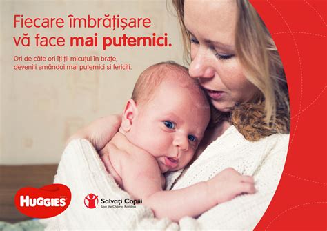 Fiecare Imbratisare Va Face Mai Puternici Huggies Kimberly Clark Si