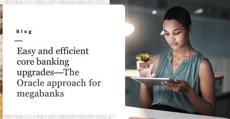 Oracle Financial Services On Linkedin Easy And Efficient Core Banking Upgrades The Oracle Oracle Financial Services On Linkedin Easy And Efficient Core Banking Upgrades The Oracle