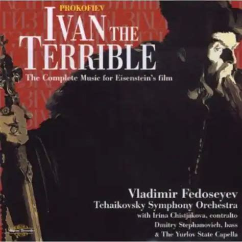 Vladimir Fedoseyev Ivan The Terrible The Complete Music For Eisenstein
