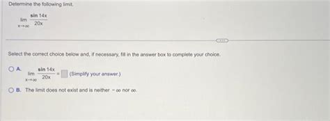 Solved Determine The Following Limit Limx→∞20xsin14x Select
