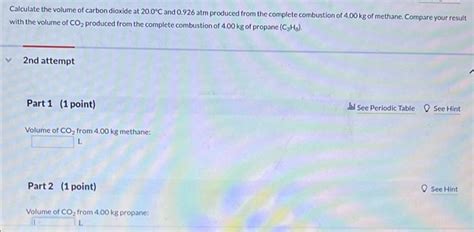 Solved Calculate The Volume Of Carbon Dioxide At 20 0∘c And