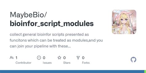 Github Maybebiobioinforscriptmodules Collect General Bioinfor