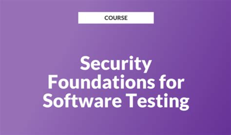 Security Foundations For Software Testing