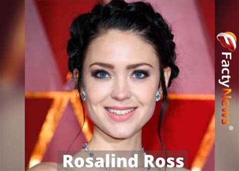 Who Is Rosalind Ross Wiki Biography Net Worth Height Age