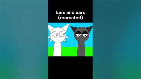 Ears And Ears Recreated Sprunki Animation Incrediboxsprunki Grey