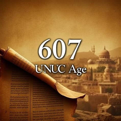607 Unc Age Exploring Its History Debate And Significance