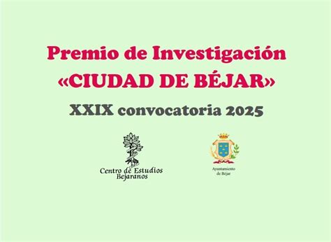 Convocatoria Del Premio Ciudad De Béjar” 2025 Reconociendo La