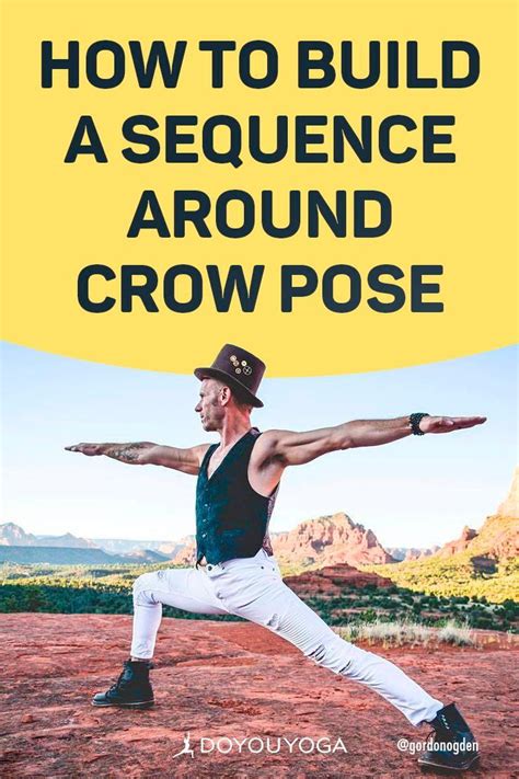 How To Build A Sequence Around Crow Pose Crow Pose Yoga