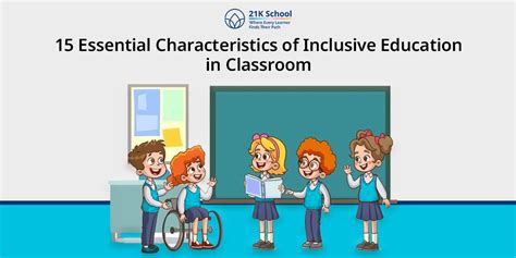 Top And Essential 15 Characteristics Of Inclusive Education In Classroom