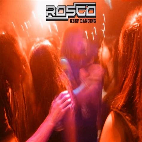 Keep Dancing Single By Rosco Spotify