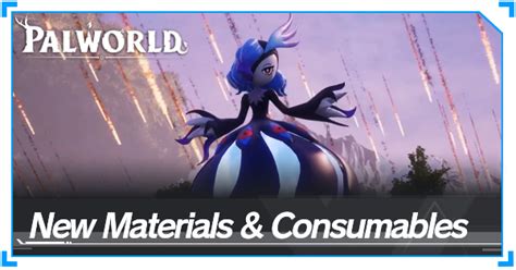 List Of New Items And Materials In The 1 0 Update Palworld｜game8