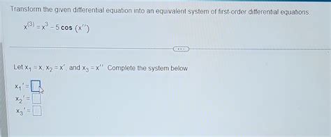 Solved Transform the given differential equation into an | Chegg.com