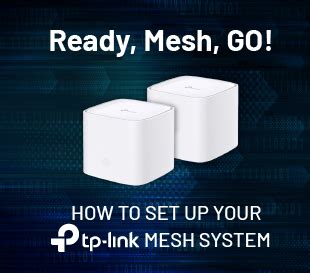 Ready Mesh GO How To Set Up Your TP Link Mesh System