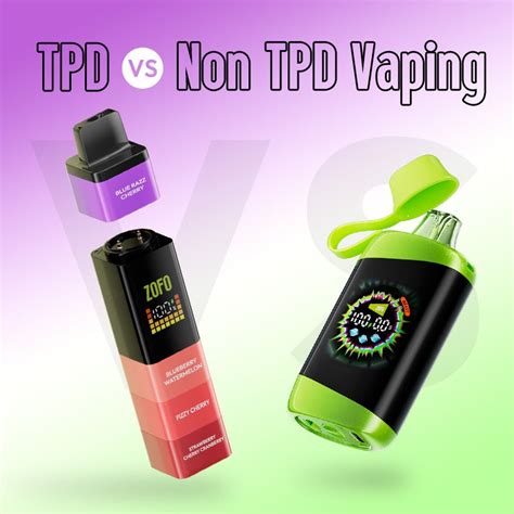 Tpd Vs Non Tpd Vapes Whats The Difference Zofo