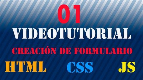 Formulario Con Html Css Y Validación Con Javascript Parte 1 De 3 Youtube