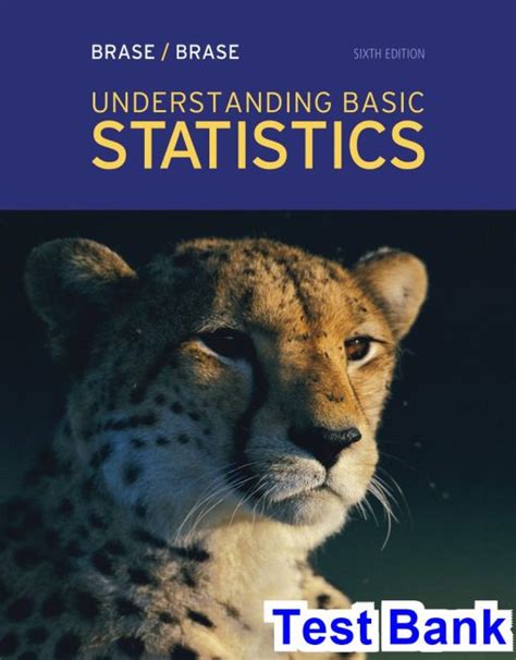 Understanding Basic Statistics 6th Edition Brase Test Bank Test Bank