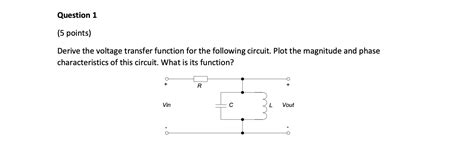 Solved Question 1 5 Points Derive The Voltage Transfer