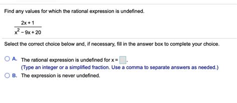 Solved Find Any Values For Which The Rational Expression Is