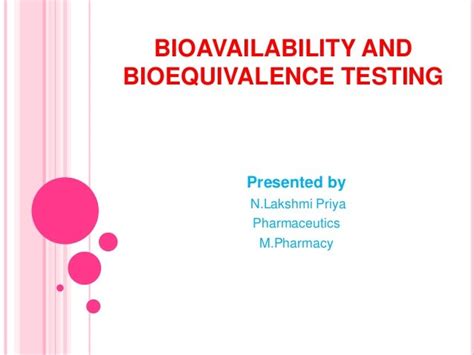Bioavailability And Bioequivalence Testing