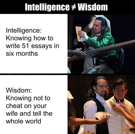 Intelligence ≠ Wisdom Rhamiltonmemes