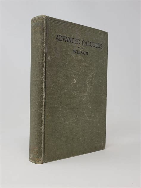 Advanced Calculus A Text Upon Select Parts Of Differential Calculus