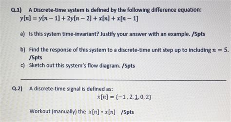 Solved Q.1) A Discrete-time system is defined by the | Chegg.com