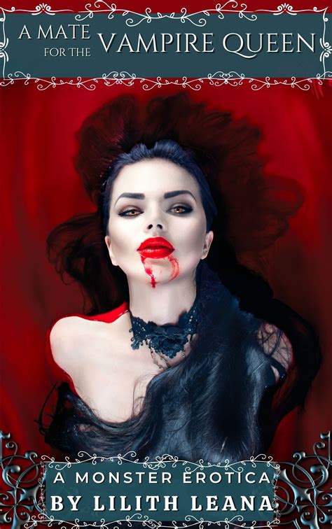 A Mate For The Vampire Queen A Monster Erotica By Lilith Leana Goodreads