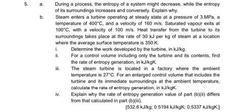 Solved A During A Process The Entropy Of A System Might Chegg