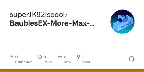 Github Superjk92iscoolbaublesex More Max Slots
