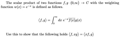 solved the scalar product of two functions f g [0 ∞ →c with