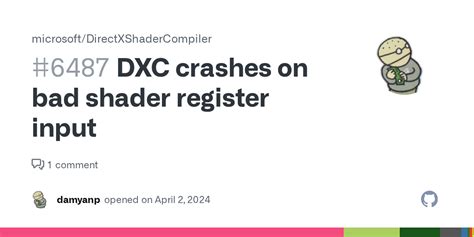 Dxc Crashes On Bad Shader Register Input · Issue 6487 · Microsoft