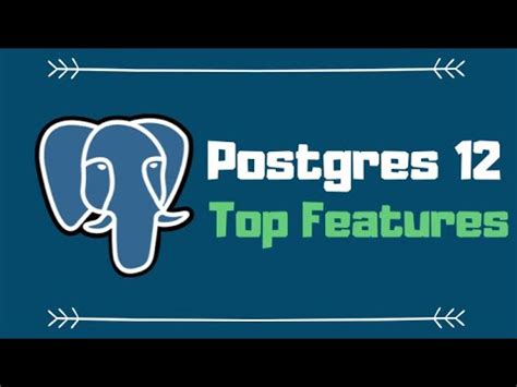 PostgreSQL 12 Top Features Explained QuadExcel Com