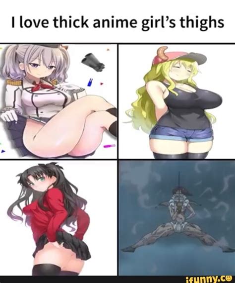 I Love Thick Anime Girls Thighs Ifunny