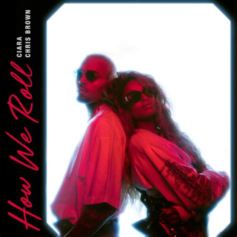 Ciara Feat Chris Brown How We Roll [video]