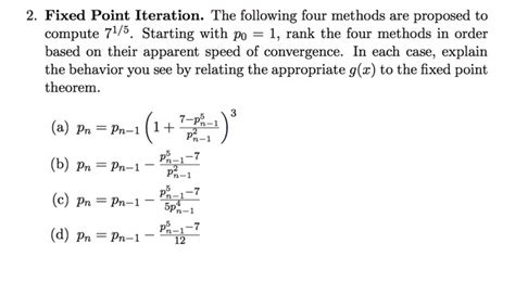 Solved 2 Fixed Point Iteration The Following Four Methods