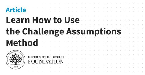 Learn How To Use The Challenge Assumptions Method Ixdf