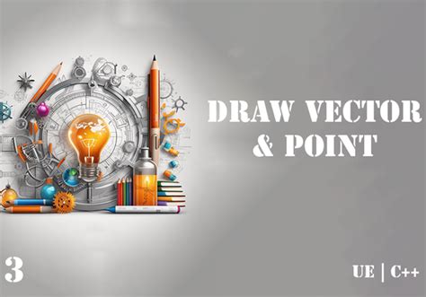 3 draw vector and point essential mathematics for game programming in ue 5 3 community tutorial