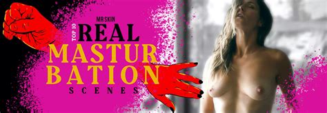 Best Masturbation Scenes That Are Real Mr Skin
