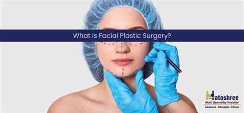 A Comprehensive Guide For Facial Plastic Surgery