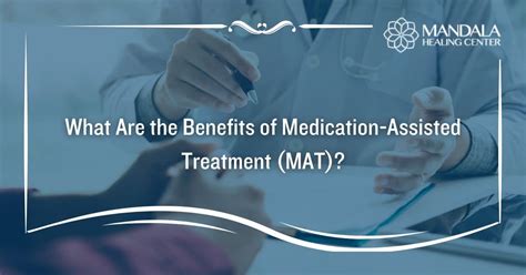 Benefits Of Medication Assisted Treatment Mat Mandala