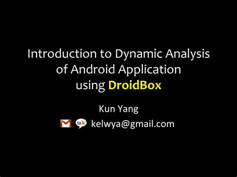 Introduction To Dynamic Analysis Of Android Application Using Droidbox Speaker Deck