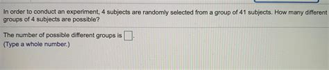 Solved In Order To Conduct An Experiment 4 Subjects Are