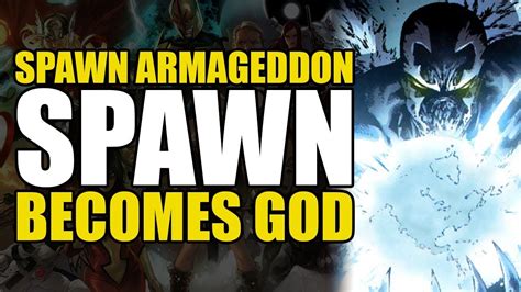 Spawn Becomes God Spawn Armageddon Conclusion Comics Explained
