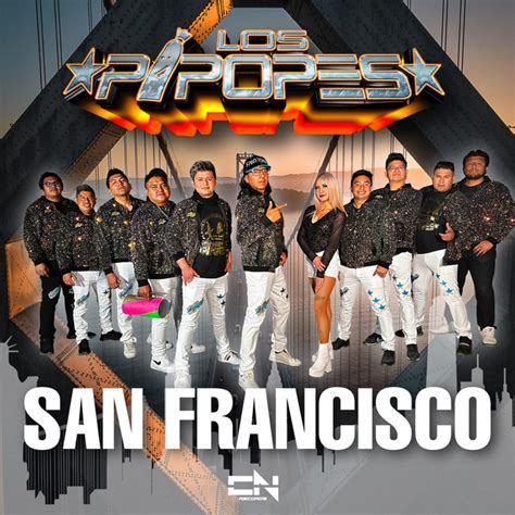 San Francisco Single By Grupo Los Pipopes Spotify