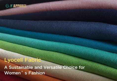 Lyocell Fabric Sustainable Comfort For Womens Fashion Jinfeng Apparel