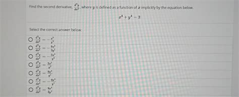 Solved Find The Second Derivative D2ydx2 ﻿where Y ﻿is