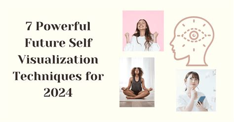 7 Powerful Future Self Visualization Techniques For 2025