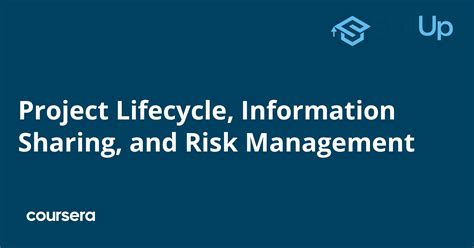 Project Lifecycle Information Sharing And Risk Management Coursera