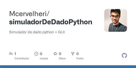 Github Mcervelherisimuladordedadopython Simulador De Dado Python Gui