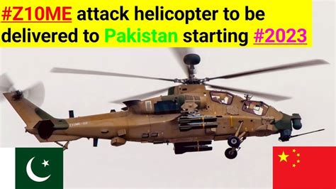 Z10me Attack Helicopters Will Be Supplied By China To Pakistan From